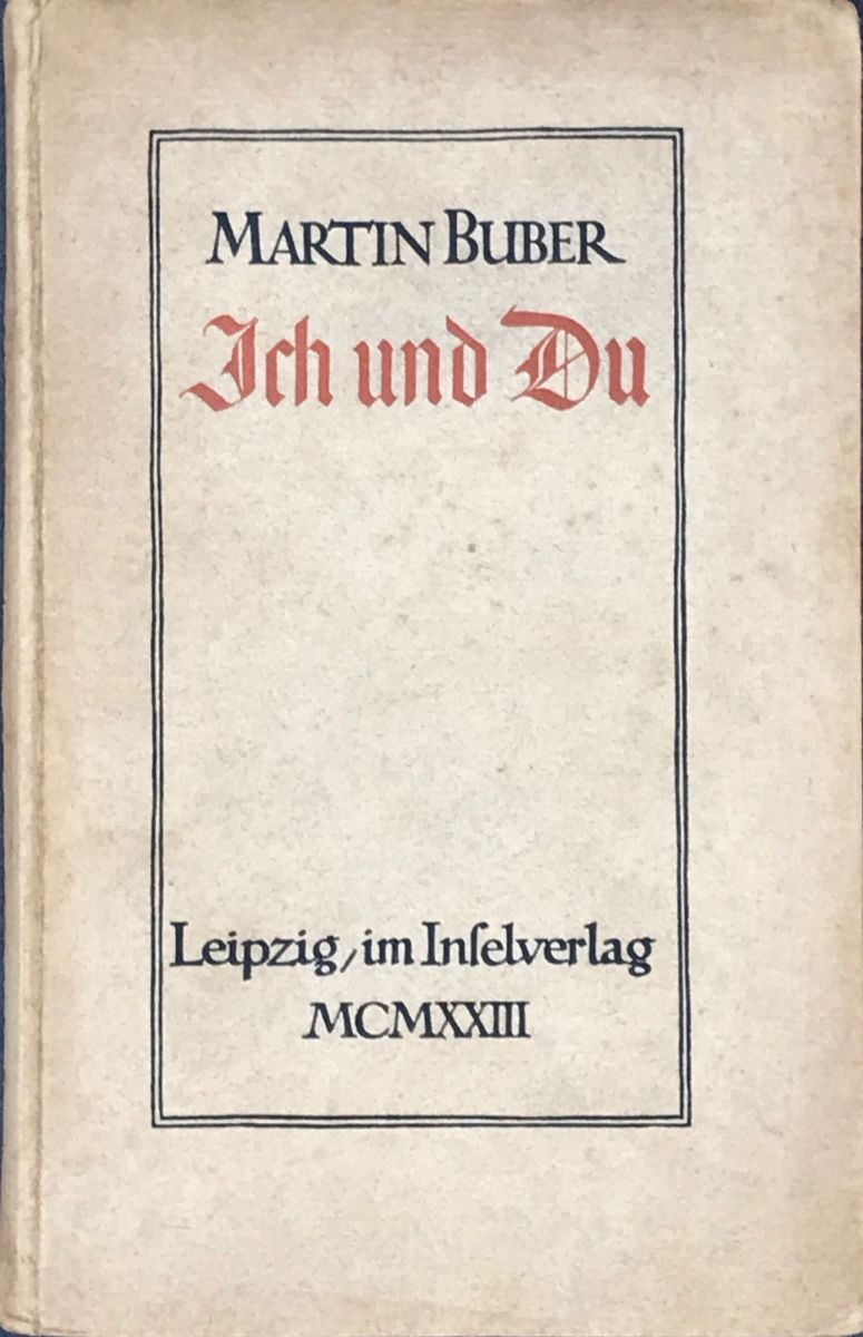 Martin Buber, Ich und Du: „Gott nimmt – so dürfen wir nun sagen – seine ...